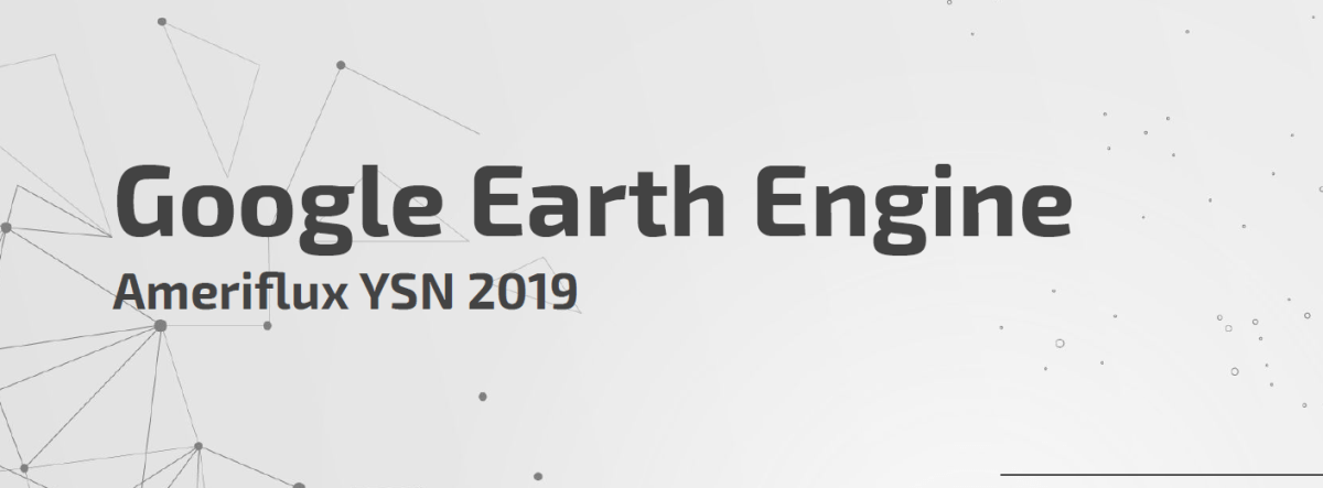 Ameriflux 2019 Early Career Google Earth Engine Workshop – In this Climate